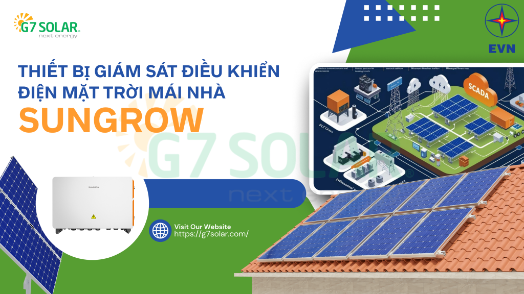 SCADA Solar EVN cho Sungrow: Giải pháp 'P-set Control' cho ĐMTMN 100kWp ...